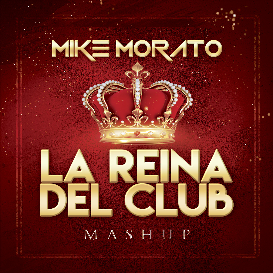 Mike Morato - La Reina del Club (Mashup) - Mike Morato
